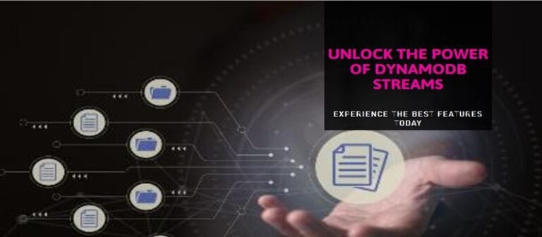 Unlock the Best Features of AWS DynamoDB Streams today, 2025